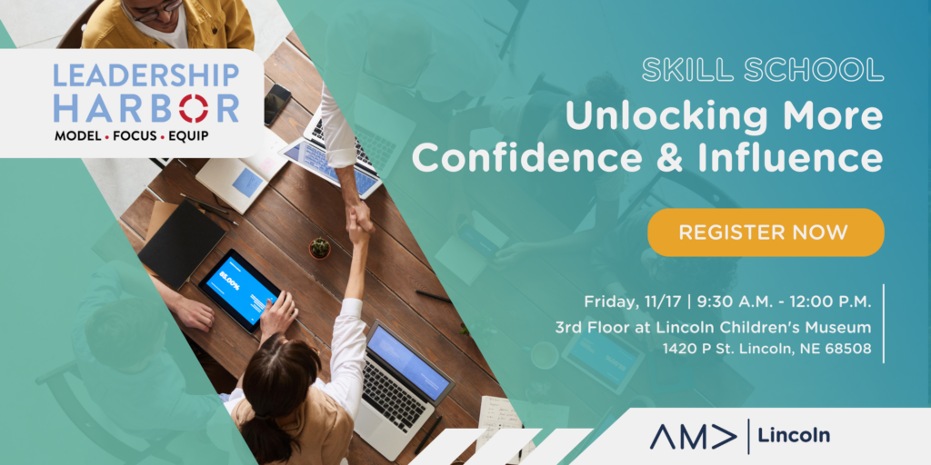 Skill School: Unlocking More Confidence & Influence | AMA Lincoln